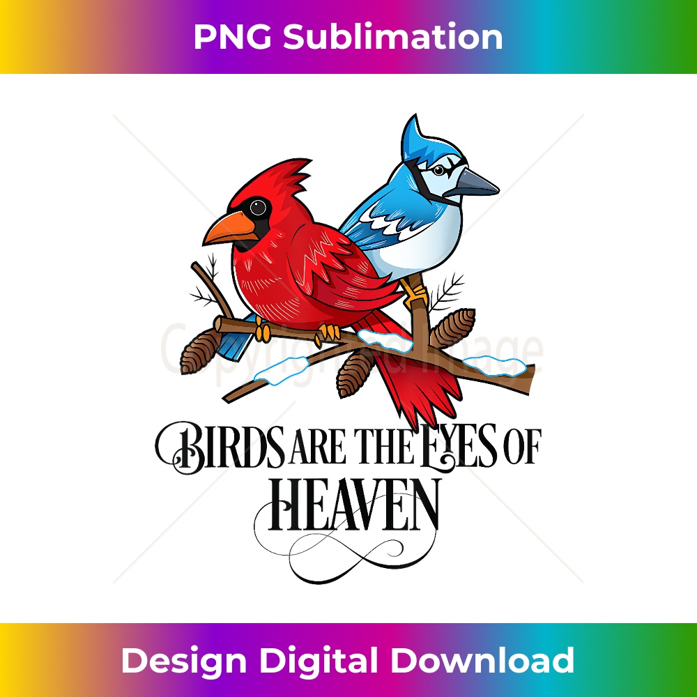 Birds are the Eyes of Heaven Cardinal Blue Jay - Deluxe PNG | Inspire ...