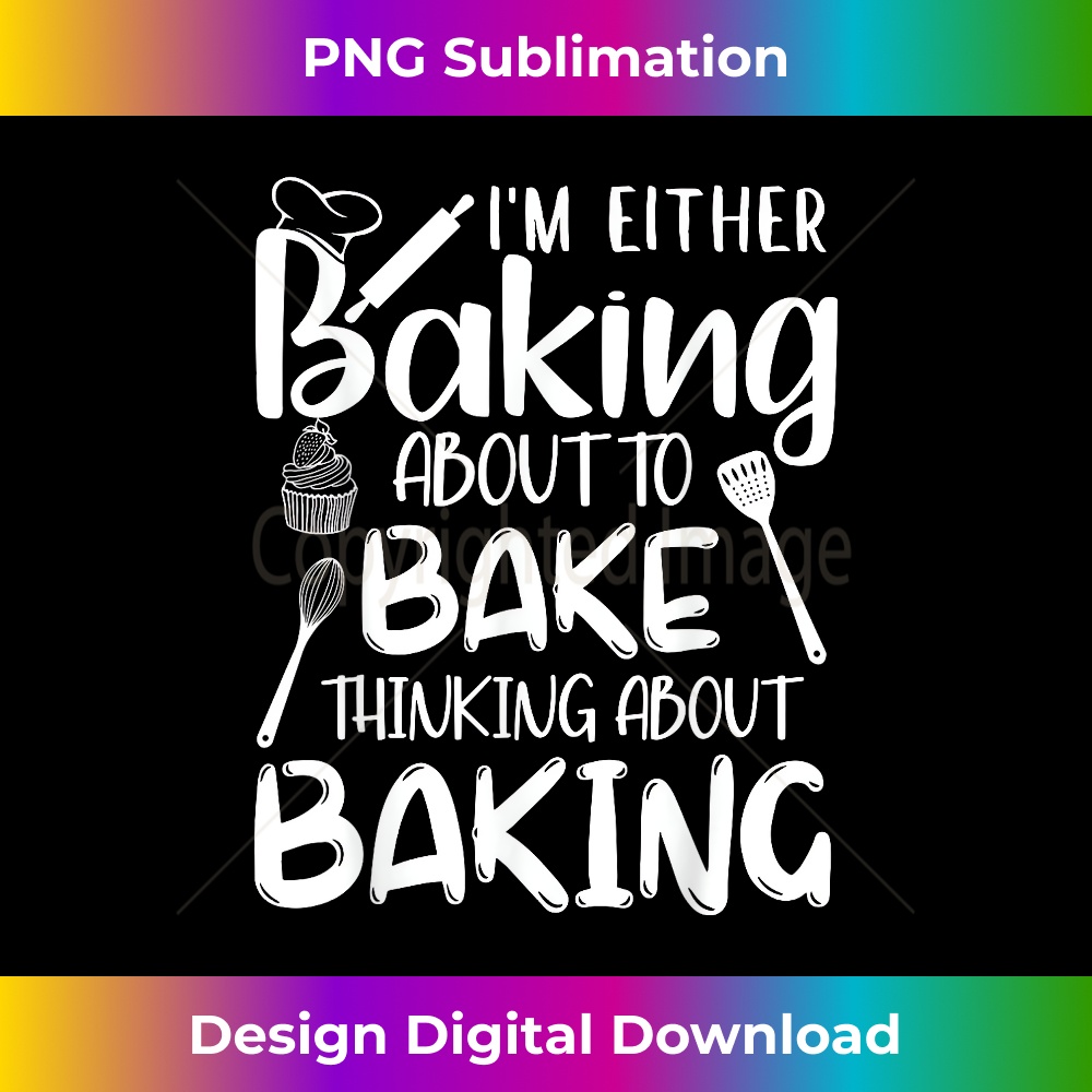I'm Either Baking About To Bake Thinking About Baking Funny | Inspire ...