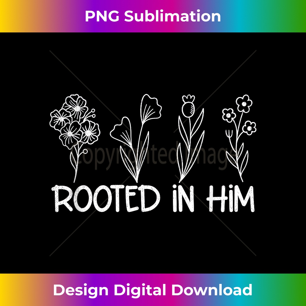 Rooted in Him Jesus Christ Religious Christi - Bespoke Subli | Inspire ...