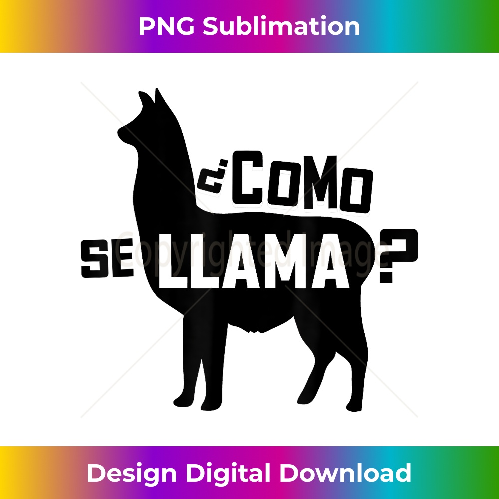 Como Se Llama - Funny Spanish Themed Llama Gift Idea - Chic | Inspire ...