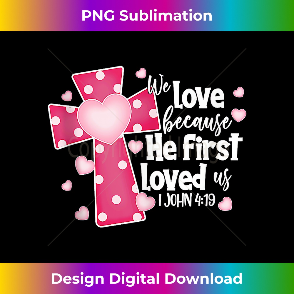 We Love Because He First Loved Us Jesus Christian Bible God | Inspire ...