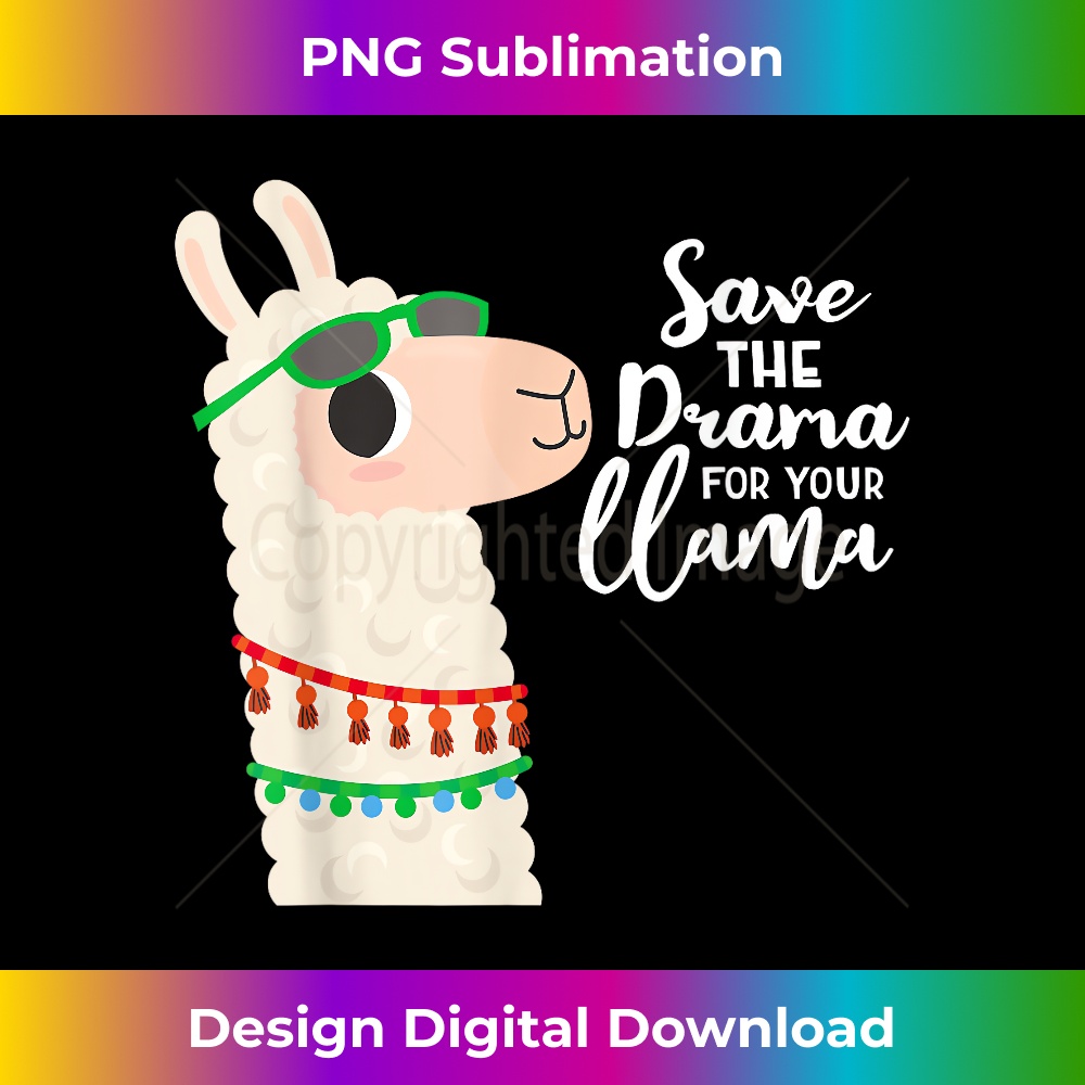 Save The Drama For Your Llama - No Prob llama - Chic Sublima | Inspire ...