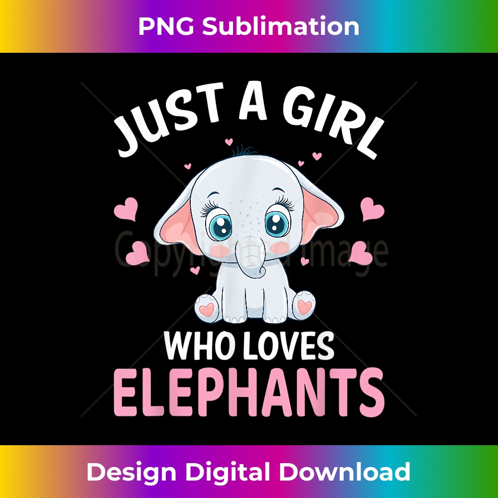 Just A Girl Who Loves Elephants I Cute Elephant - Bespoke Su | Inspire ...