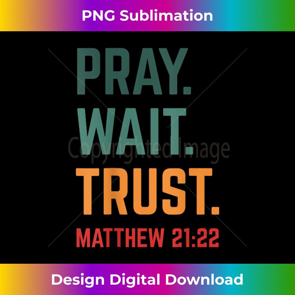 Pray Wait Trust Bible Verse Scripture Retro Christian F - Be | Inspire ...