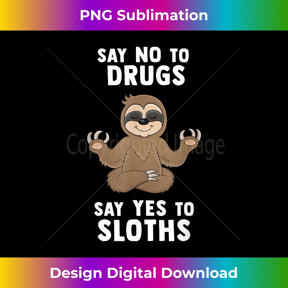Red Ribbon Week Say No To Drugs Say Yes To Sloths Anti Drug | Inspire ...