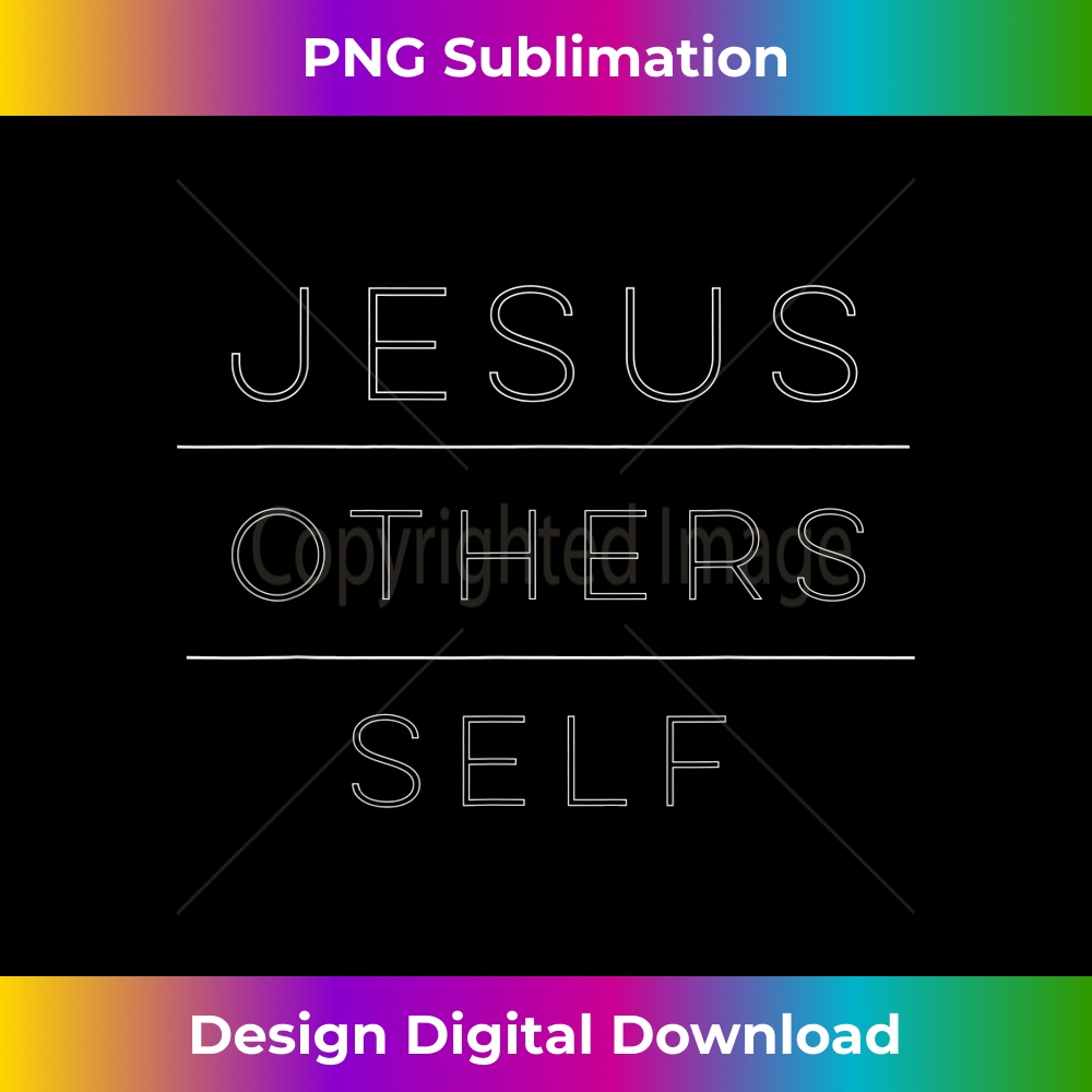 Jesus Christ Others Self Christ - Sublimation-Optimized PNG - Inspire ...