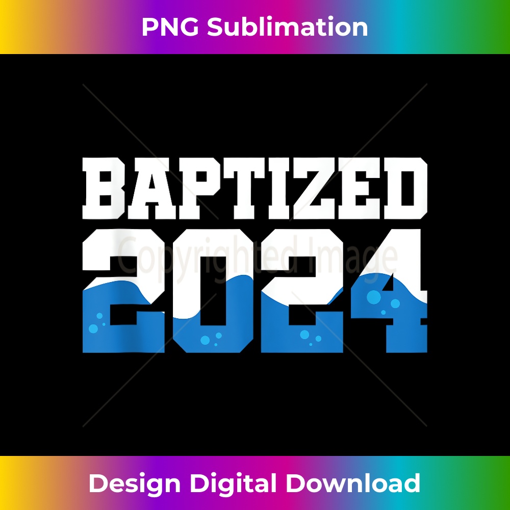 Baptized 2024 Tank To - Classic Sublimation PNG File - Rapid - Inspire ...