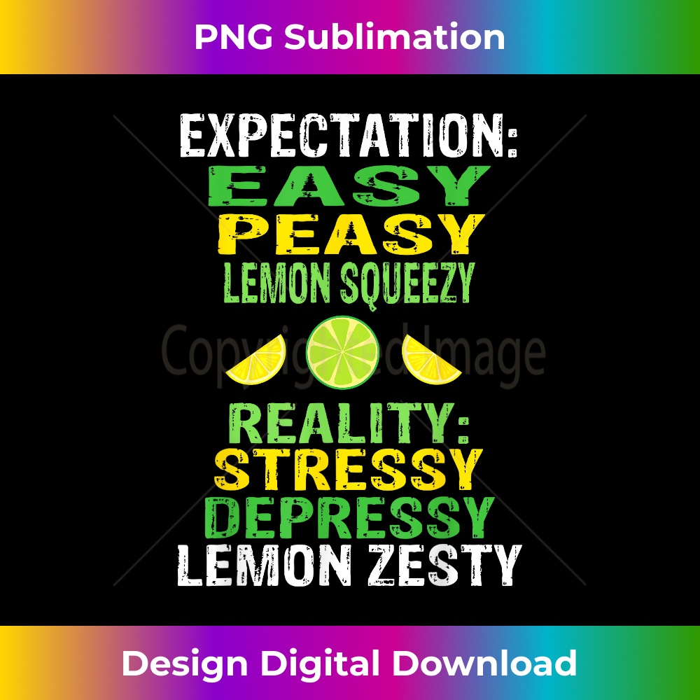 Easy Peasy Lemon Squeezy not Stressy Depressy Lemon Zesty - | Inspire ...