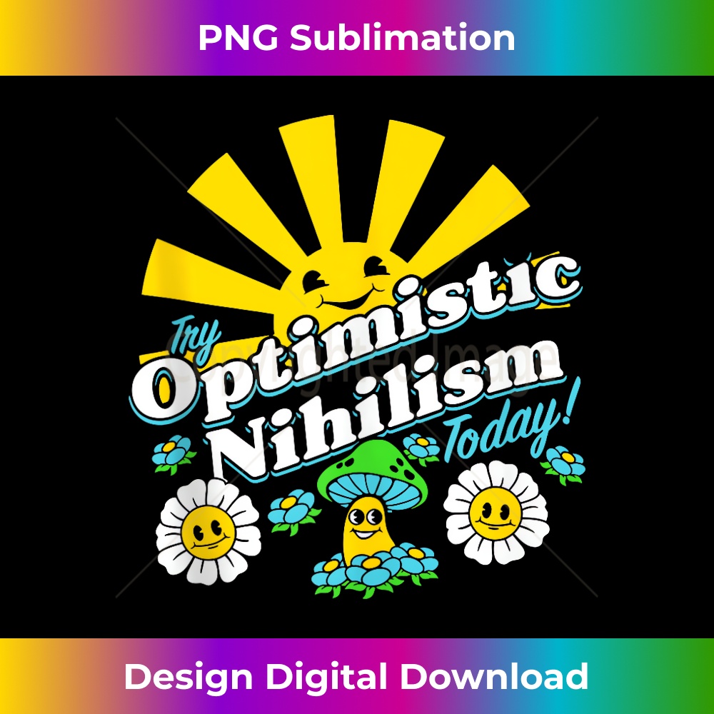Optimistic Nihilism Today Apparel Tank Top - Edgy Sublimatio | Inspire ...