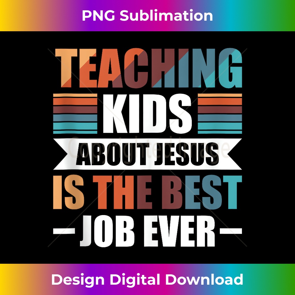 Teaching Kids About Jesus Is The Best Job Ever Tank To - Cra - Inspire ...