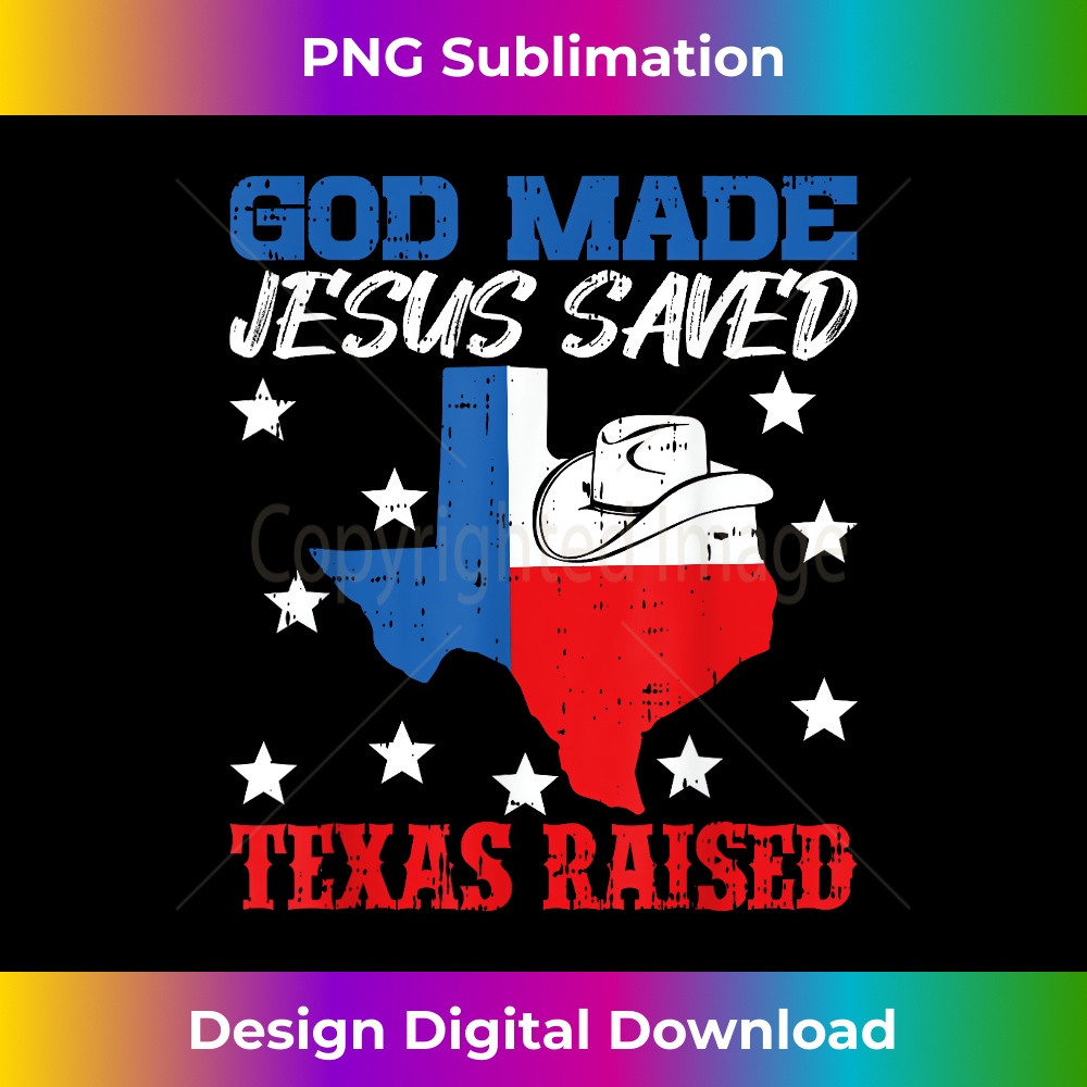 God Made Jesus Saved Texas Raised - Texas Pride Flag M - Min | Inspire ...