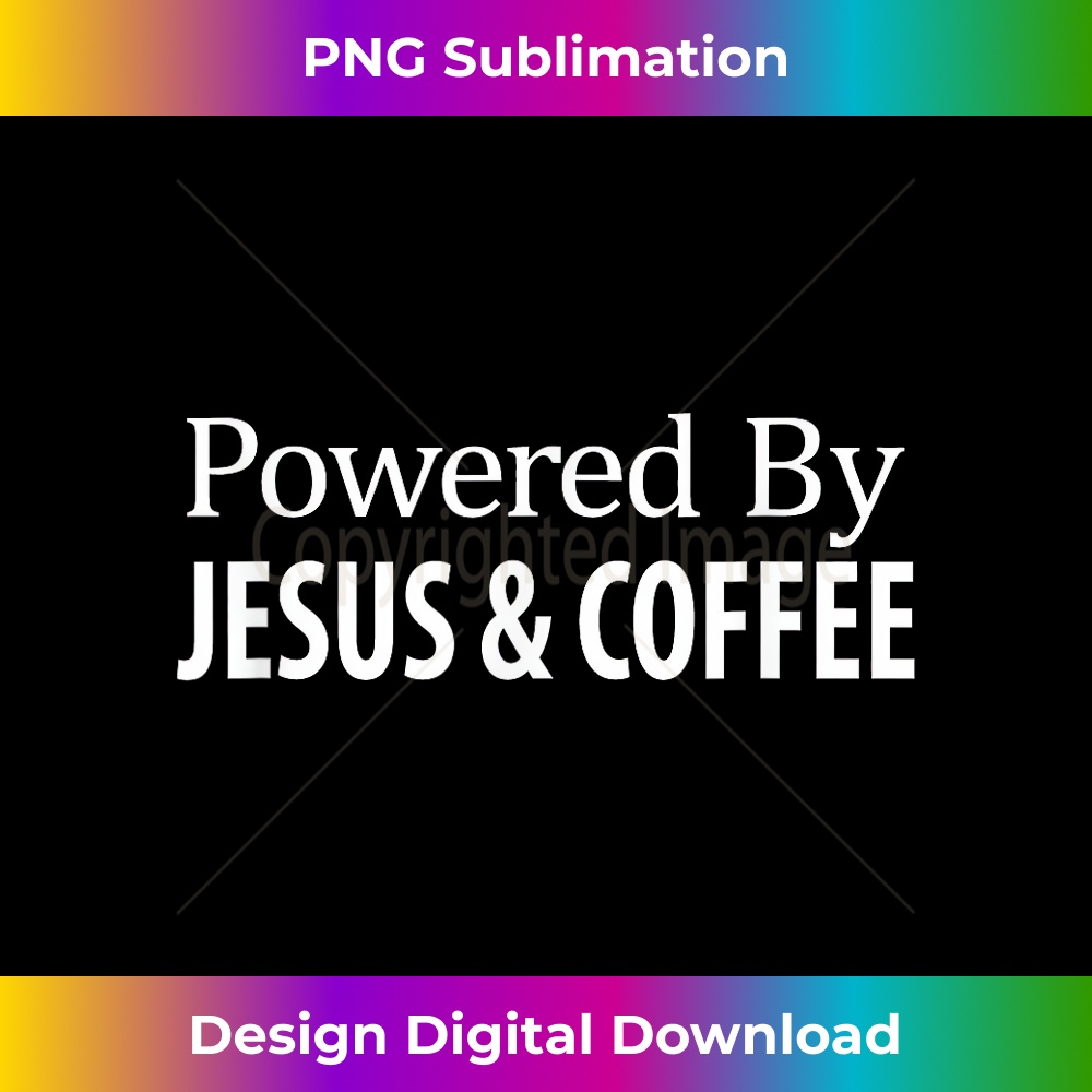 Powered By Jesus & Coff - Chic Sublimation Digital Download - Inspire ...