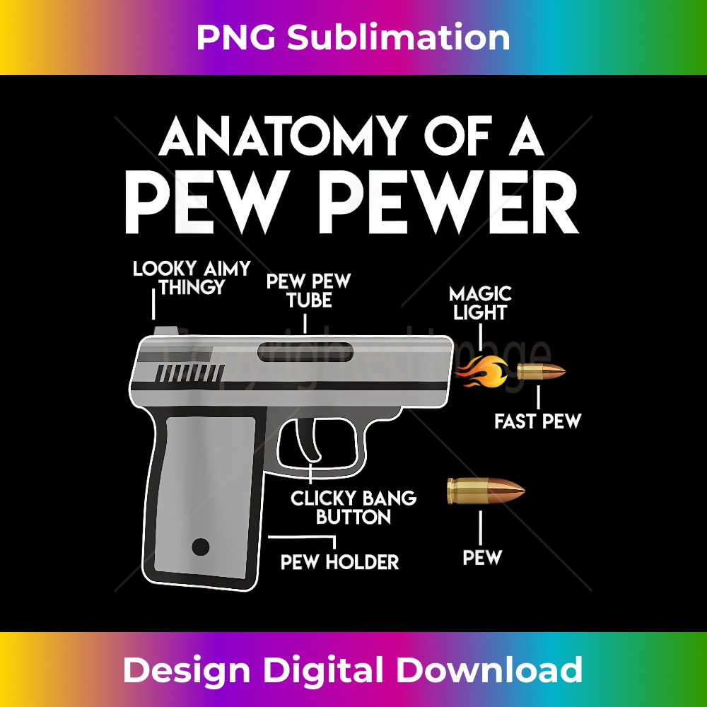 Anatomy of a Pew Pewer Weapons - Deluxe PNG Sublimation Down - Inspire ...