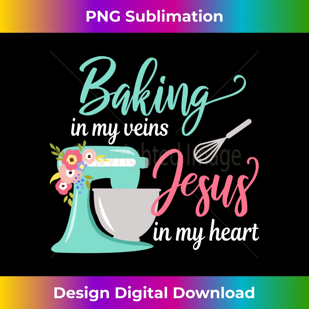 Baking in My Veins Jesus in My Heart Christian Hobby Long Sl | Inspire ...