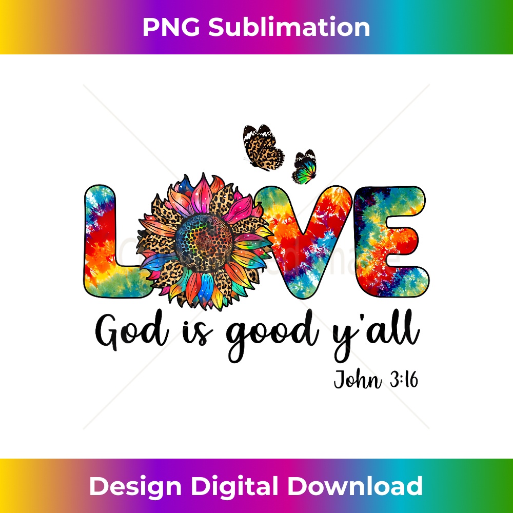 Love God Is Good Y'all John 316 Christian Jesus Wom - Timele | Inspire ...
