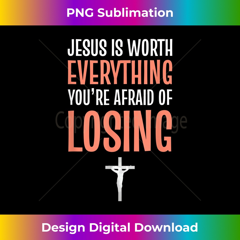 Jesus Is Worth Everything Youre Afraid Of Losing Jesus C - S | Inspire ...