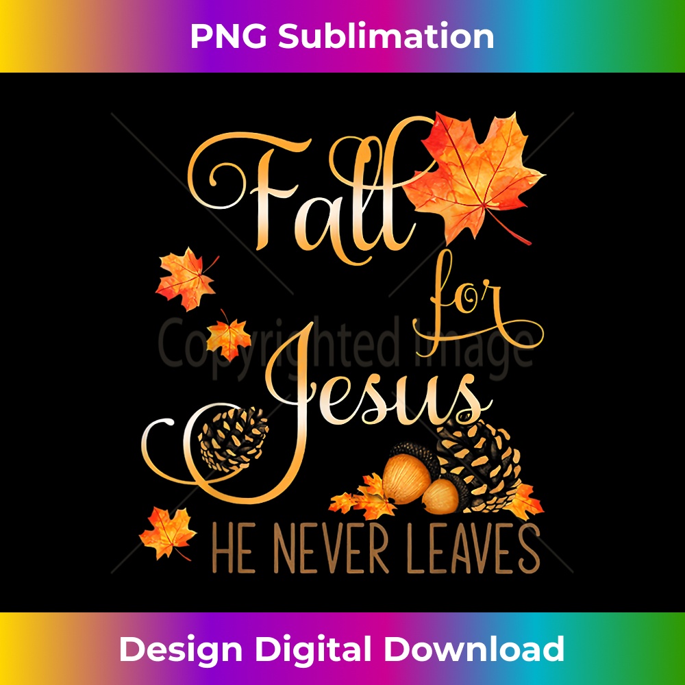Fall For Jesus He Never Leaves Autumn Christian Pra - Crafte | Inspire ...