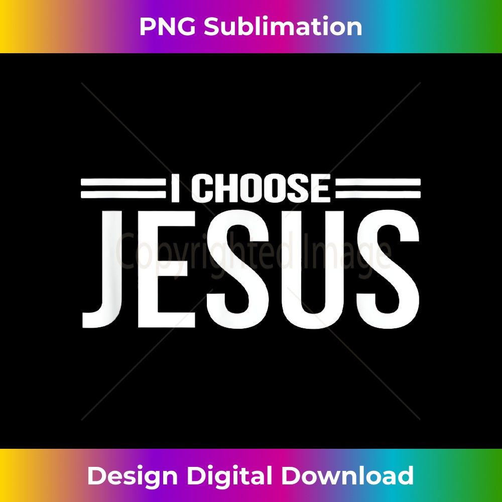 I Choose Jesus Christ Love Of God Faith Believe Pr - Chic Su - Inspire ...