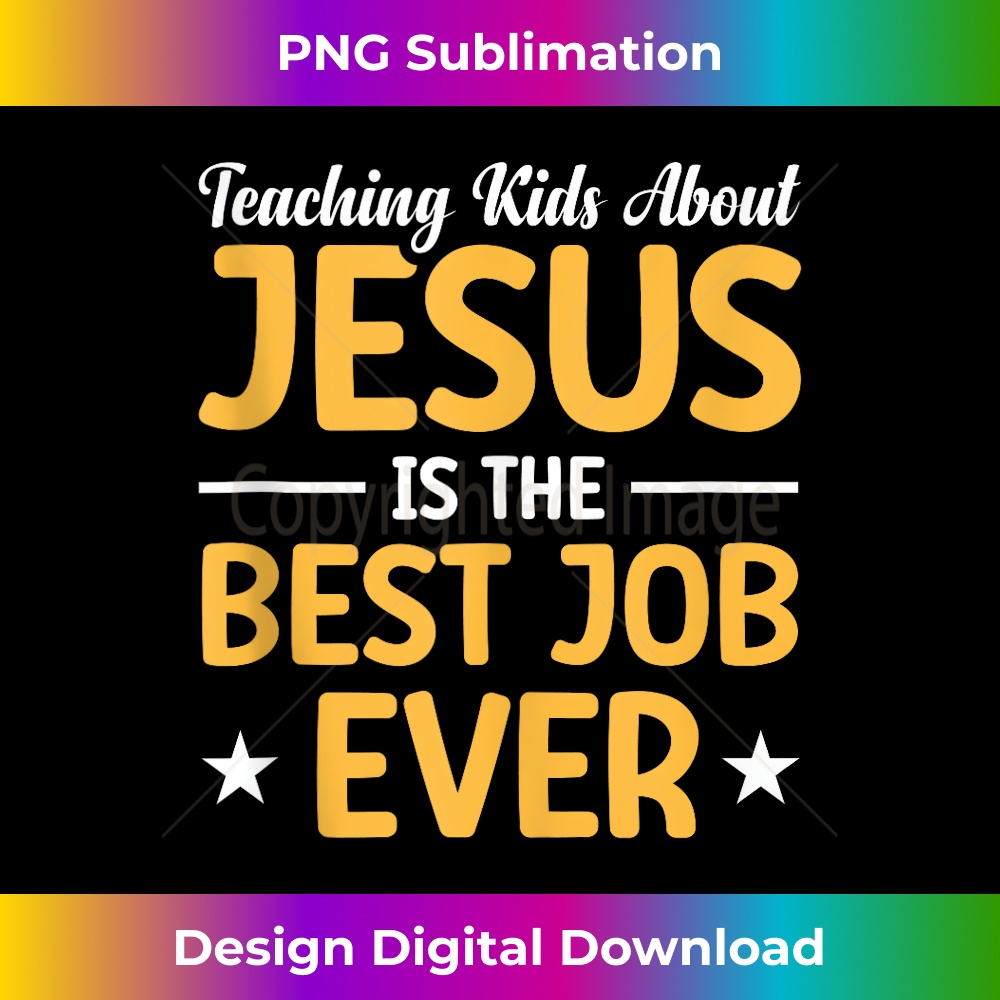 Teaching Kids About Jesus Is The Best Job Ever Tank T - Edgy - Inspire ...
