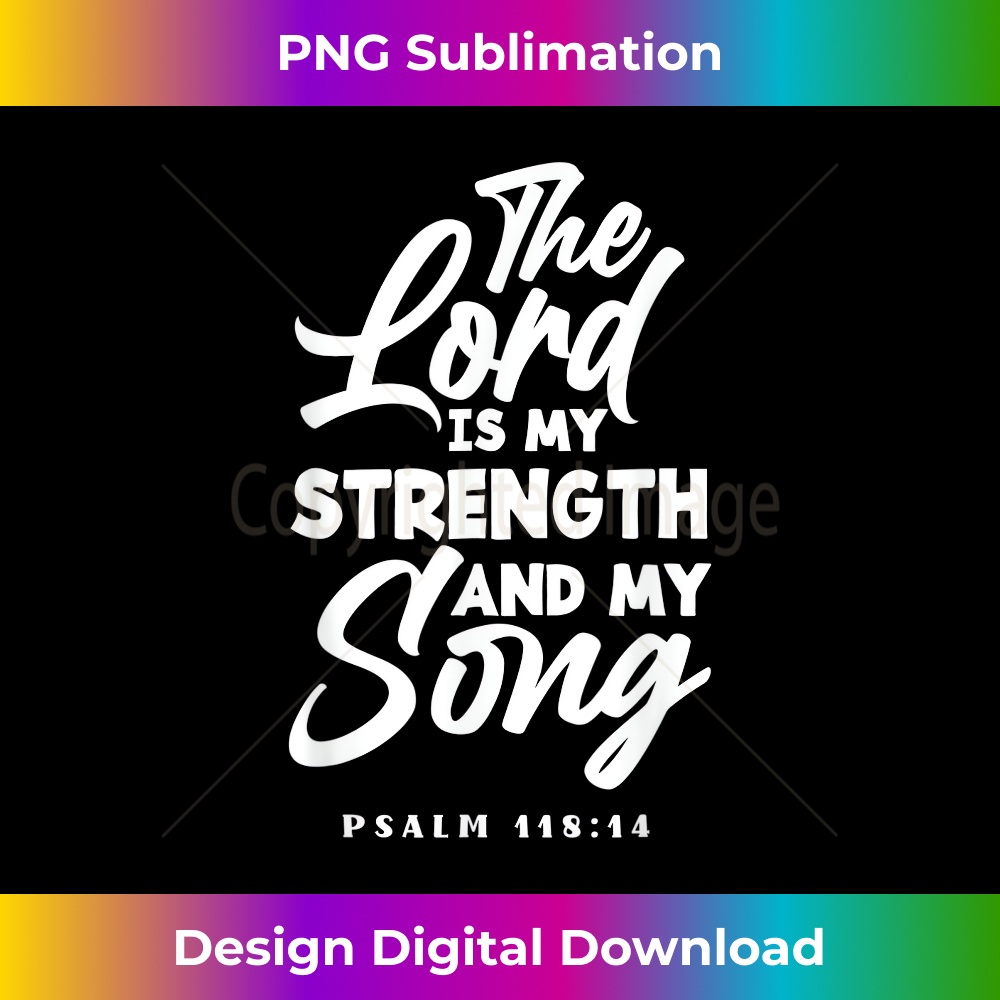 Bible Verse Psalm 11814 The Lord Is My Strength Chris - Edgy | Inspire ...
