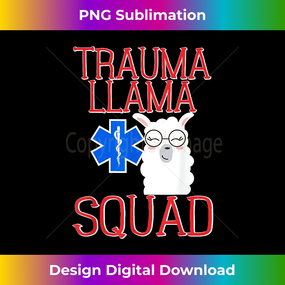 Trauma Llama Squad EMT For Kids EMS, funny trauma llama - Be - Inspire ...