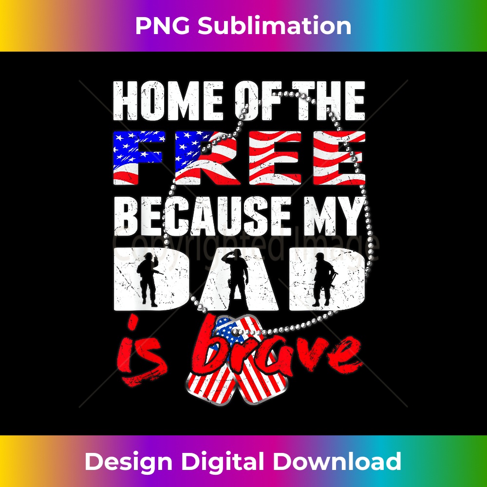 My Dad Is Brave Home Of The Free - Proud Army Daughter Son - | Inspire ...