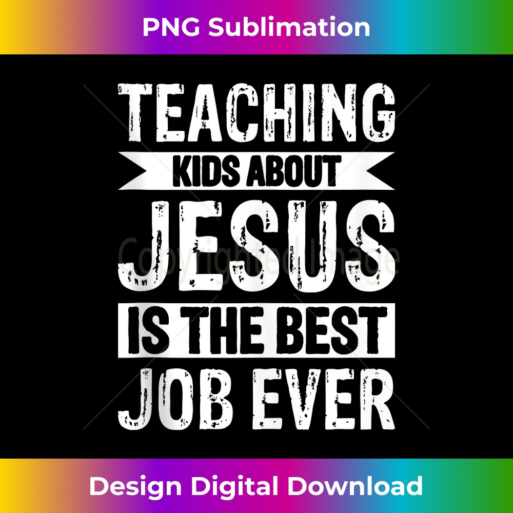 Teaching Kids About Jesus Is The Best Job Ever Tank T - Edgy | Inspire ...
