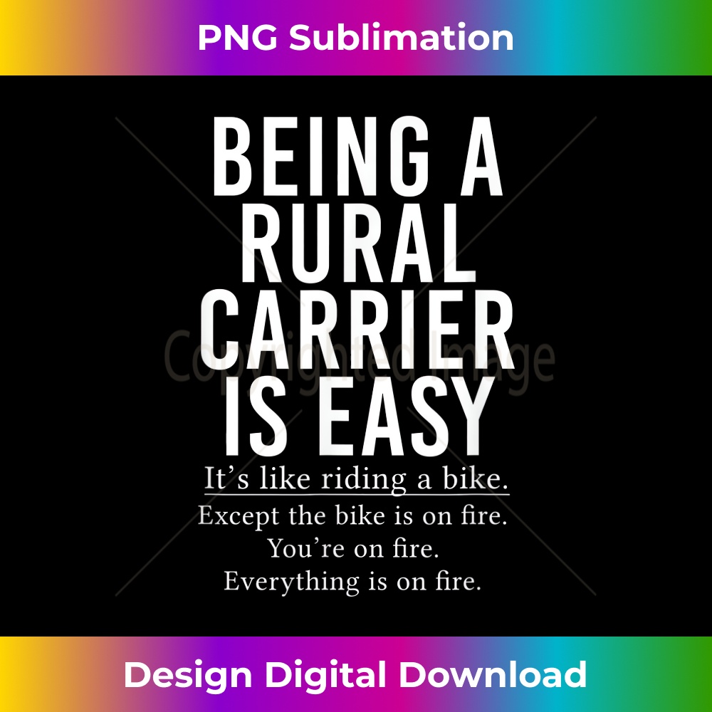 Being A Rural Carrier Is Easy - Deluxe PNG Sublimation Downl | Inspire ...