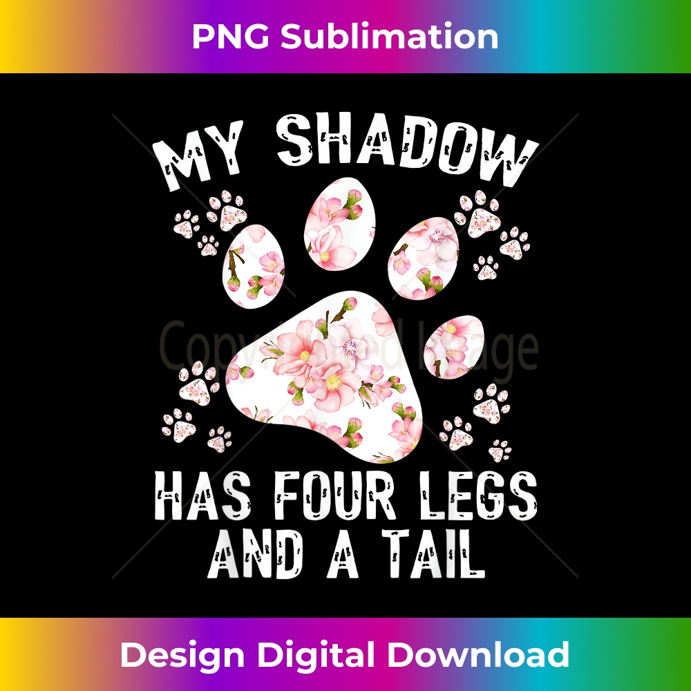My Shadow Has Four Legs And A Tail Dog Paws Flower Women - U | Inspire ...
