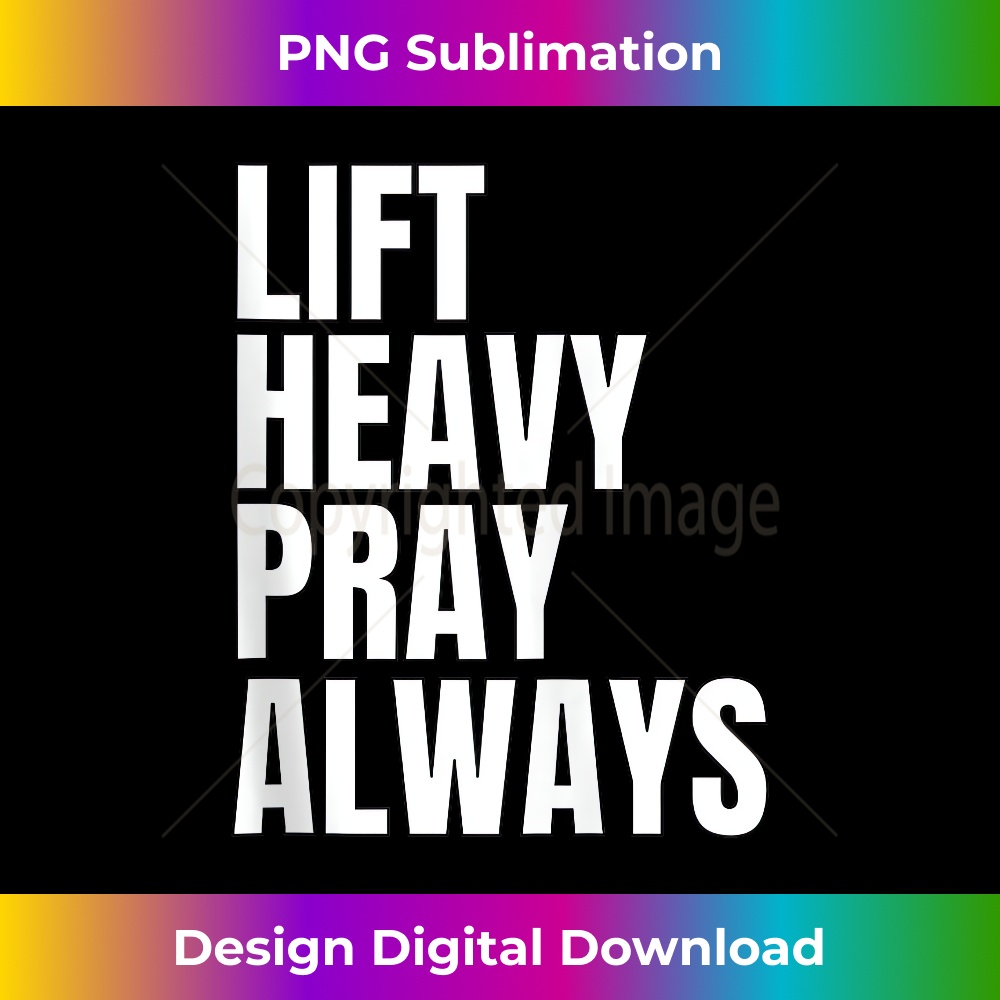 Lift Heavy Pray Always Christian Gym Apparel Tank T - Deluxe | Inspire ...