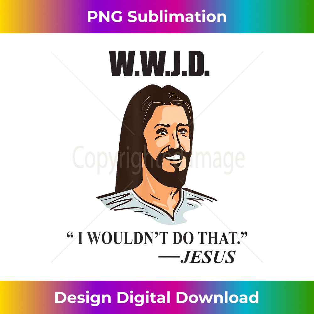 W.W.J.D. Jesus Bible Quote Funny Adult Humor - Urban Sublim | Inspire ...