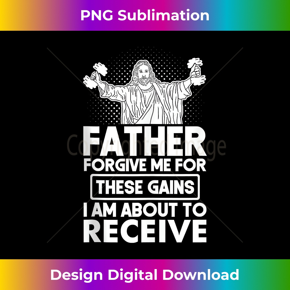 Father Forgive Me These Gains Jesus Workout Weightlifting Ta | Inspire ...