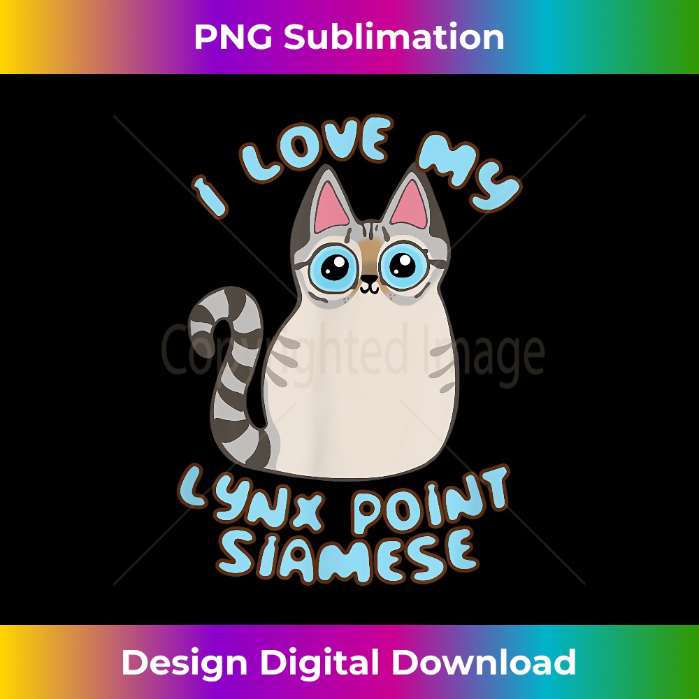 I Love My Lynx Point Siamese Cat Cute Kawaii Chibi Kitty - U | Inspire ...