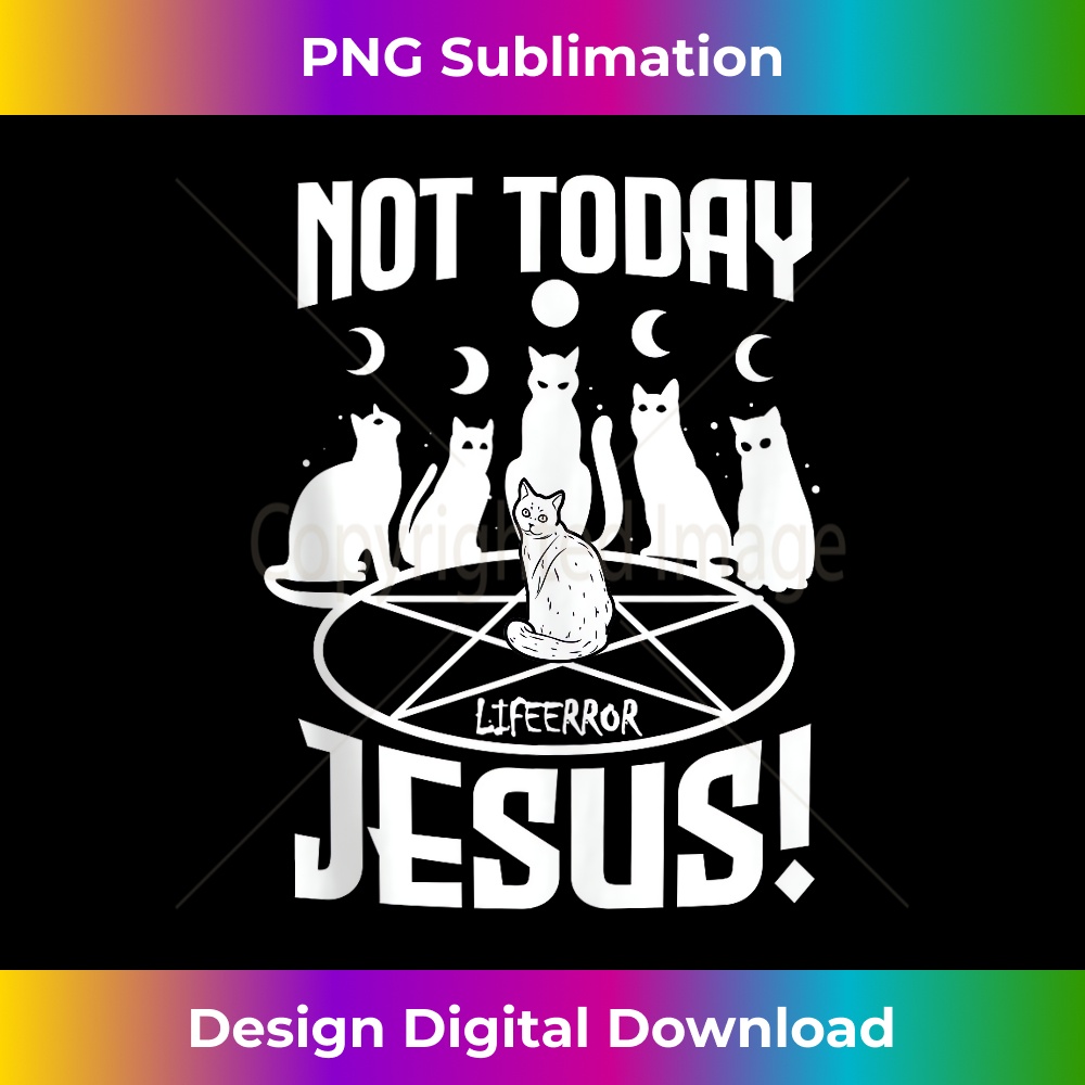 Not Today Jesus Tank - Sophisticated PNG Sublimation File - - Inspire ...