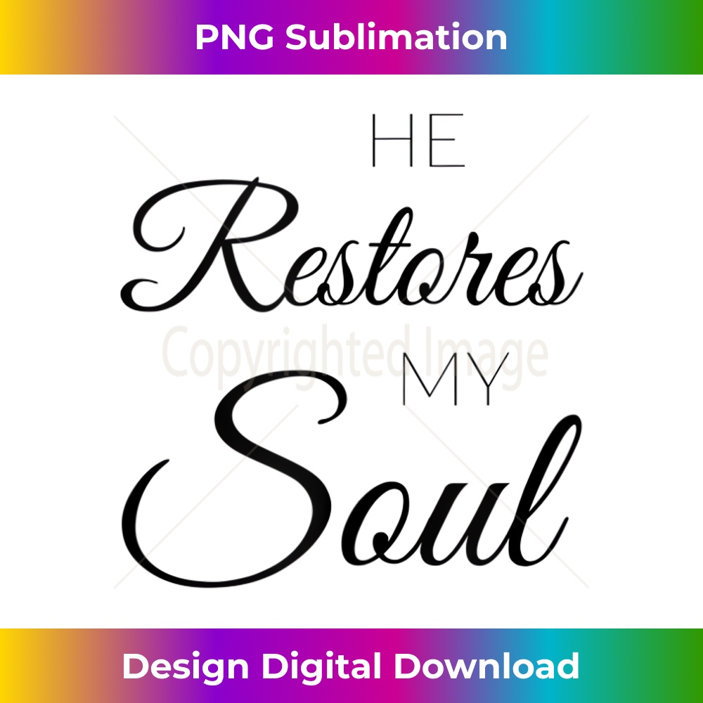 He Restores My Soul Bible Verse Lord God Jesus Scripture Tan | Inspire ...