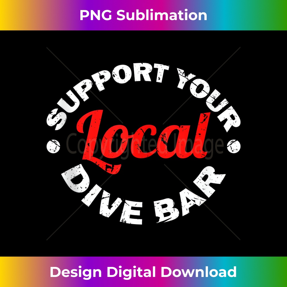 Support Your Local Dive Bar Local Bartender Tank T - Luxe Su | Inspire ...
