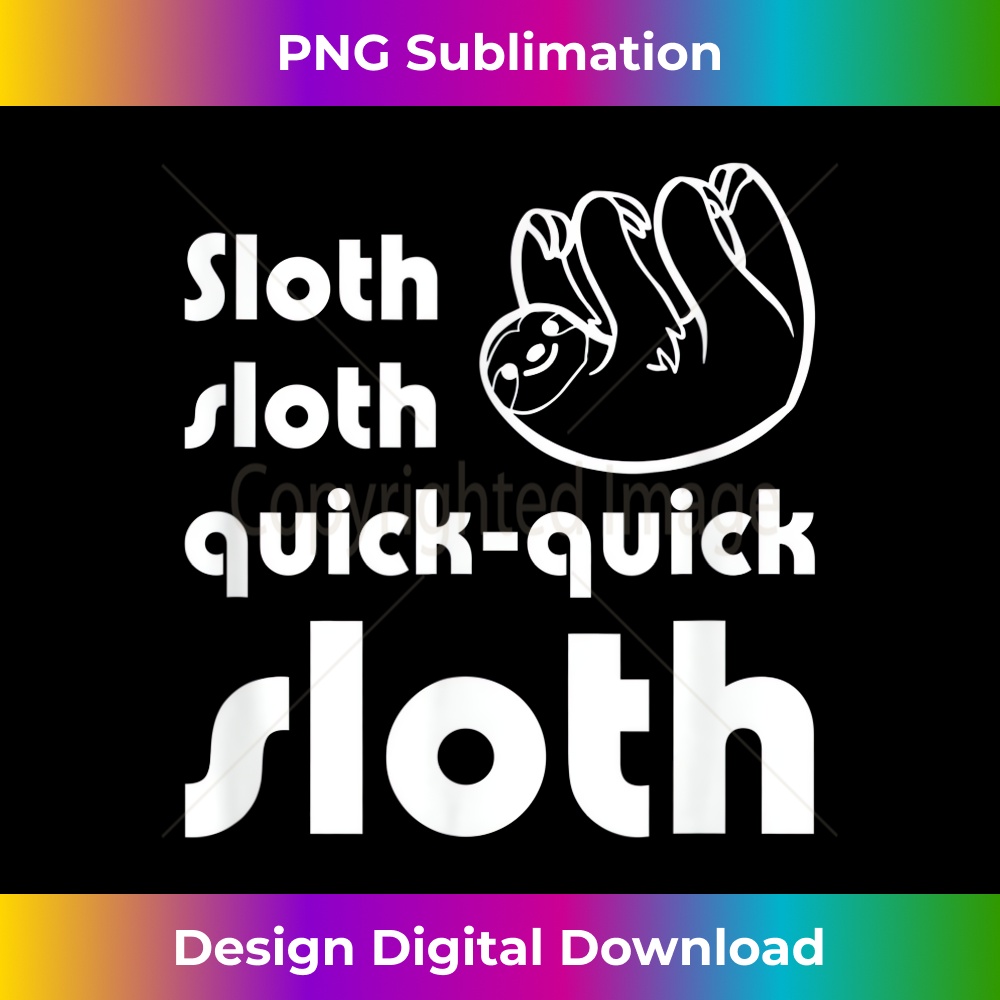 Sloth sloth quick quick sloth funny ballroom dance slogan - | Inspire ...