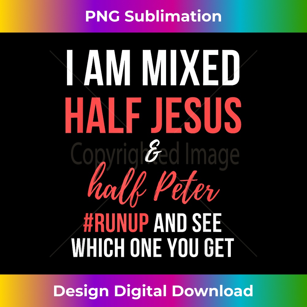 I am mixed half Jesus and half Peter #runup and - Sleek Subl | Inspire ...