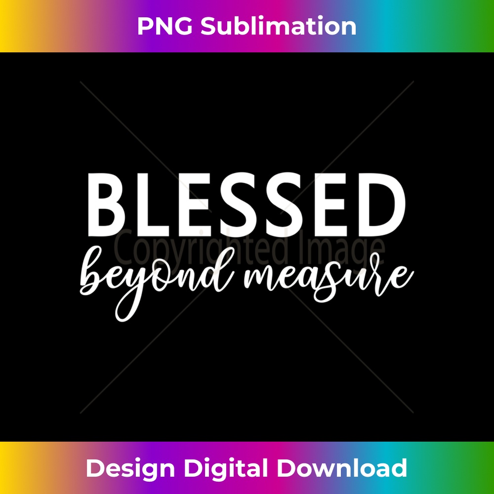Inspirational Blessed Beyond Measure Gift for Christians Lon | Inspire ...