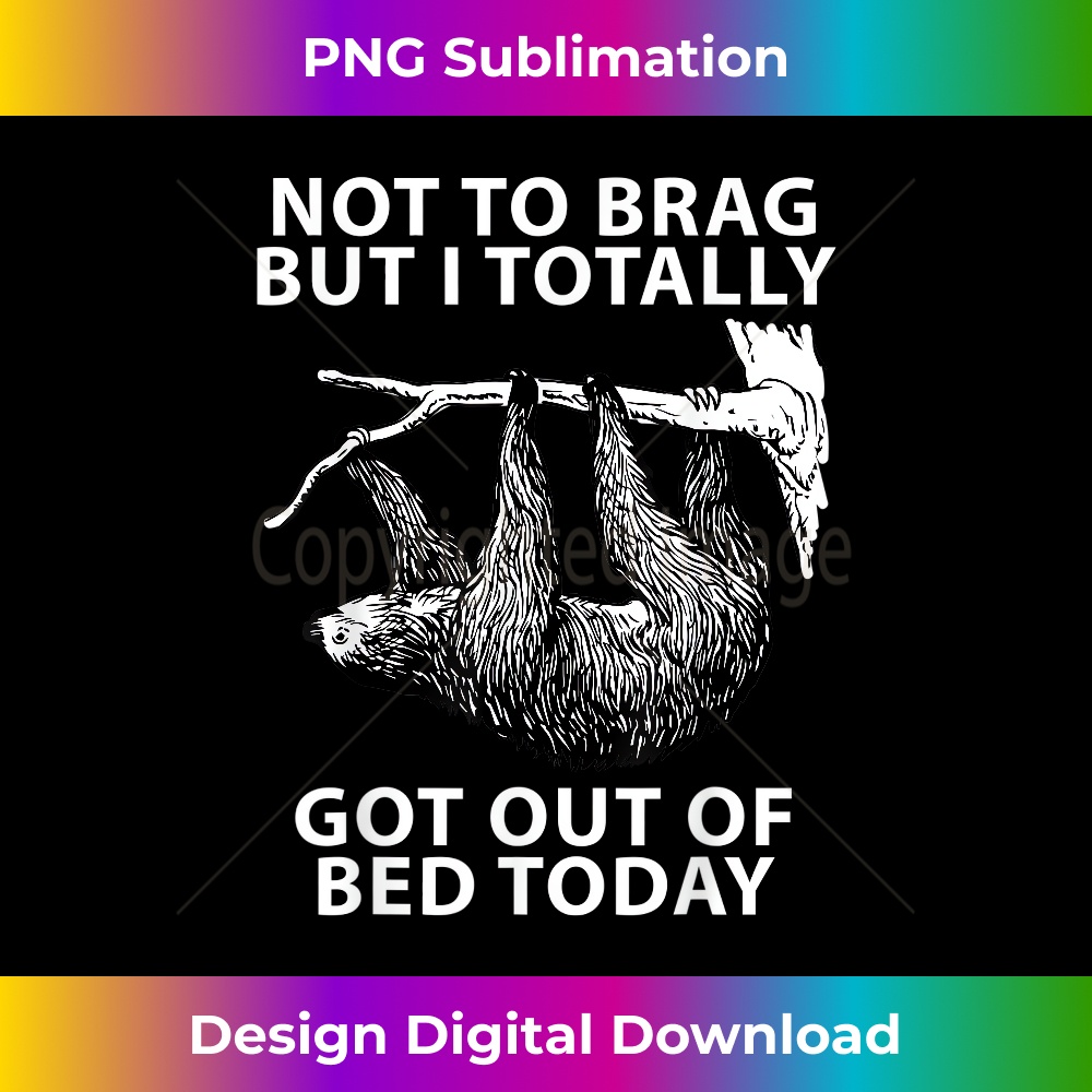 Funny Sloth Totally Got Out Of Bed Today Sarcastic Funny Gif | Inspire ...