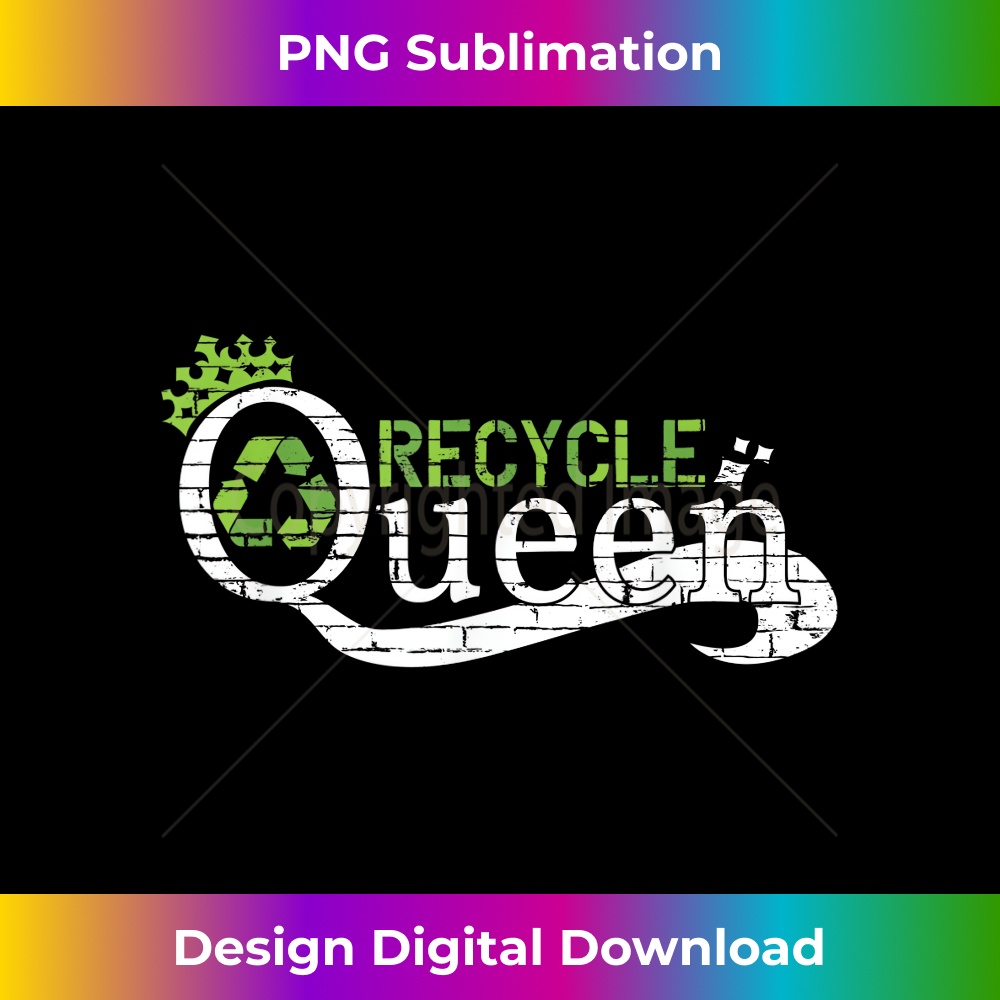 Recycle Queen - Bespoke Sublimation Digital File - Channel Y | Inspire ...