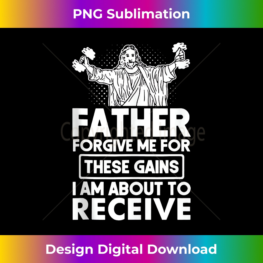 Father Forgive Me These Gains Jesus Workout Weightlifting Ta | Inspire ...