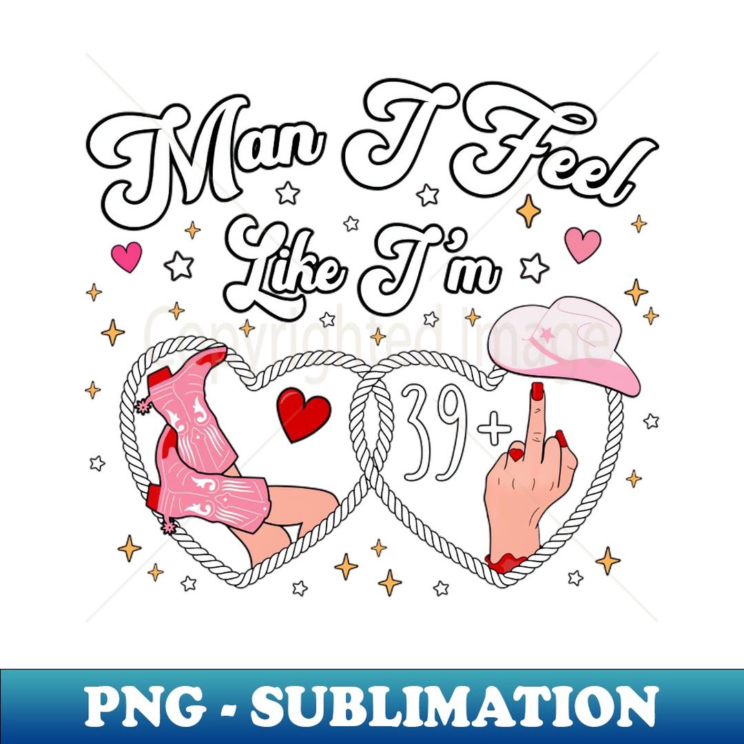 Man I Feel Like I'm 39 Plus 1 Middle Finger 40th Birthday - | Inspire ...
