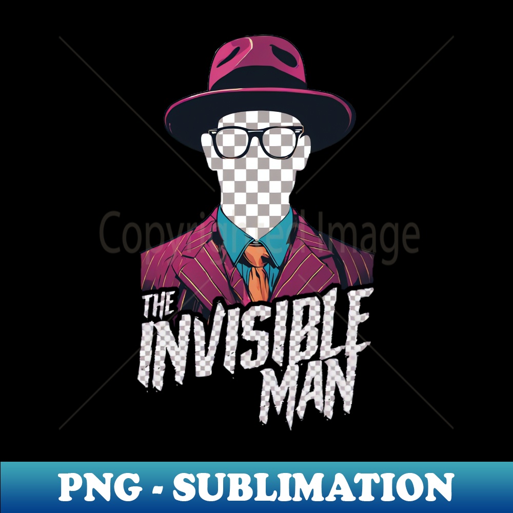 The invisible man - PNG Transparent Sublimation Design | Inspire Uplift