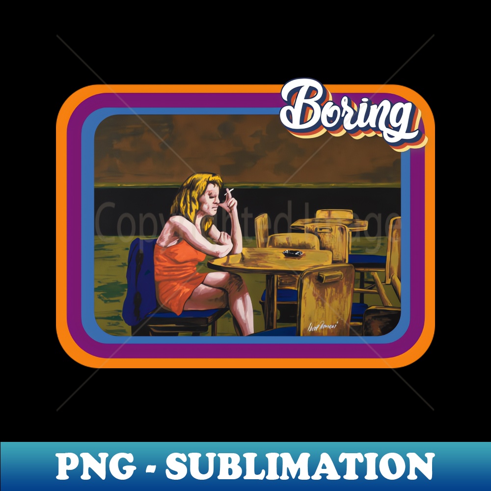 Contemporary Daily Life Boring - PNG Sublimation Digital Dow | Inspire ...