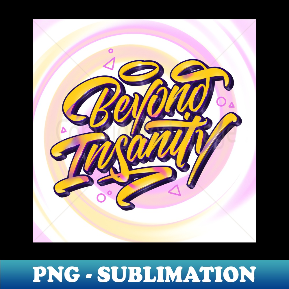 Beyond Insanity with Gradient Background - PNG Transparent S | Inspire ...