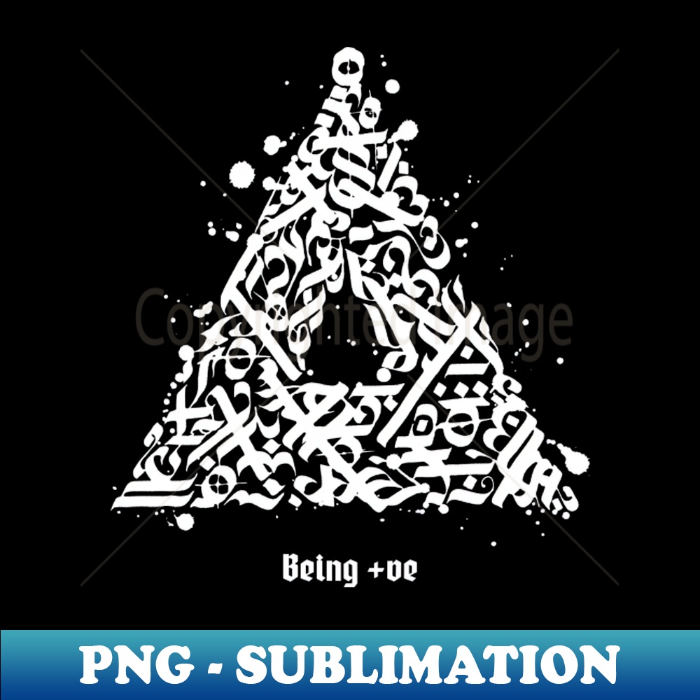 Being positive light - Sublimation-Ready PNG File | Inspire Uplift
