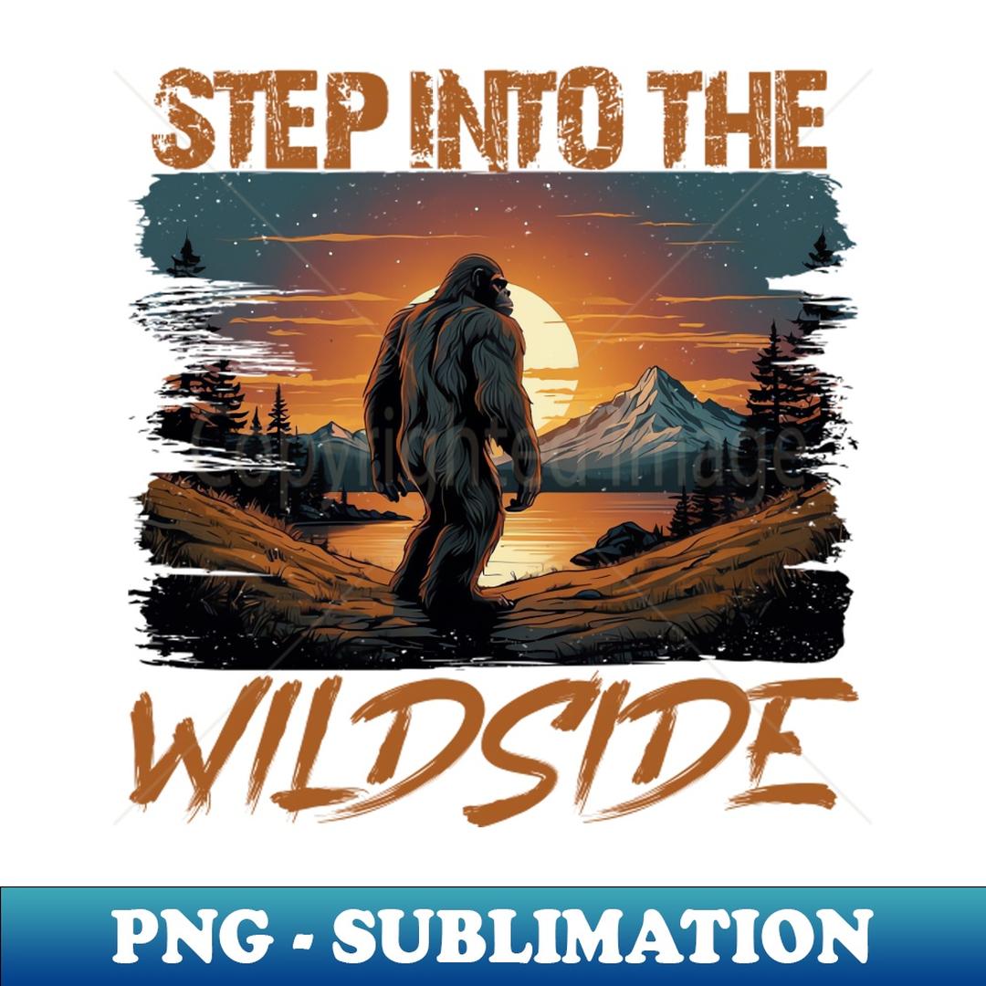 Step into the wildside - Instant Sublimation Digital Downloa | Inspire Uplift