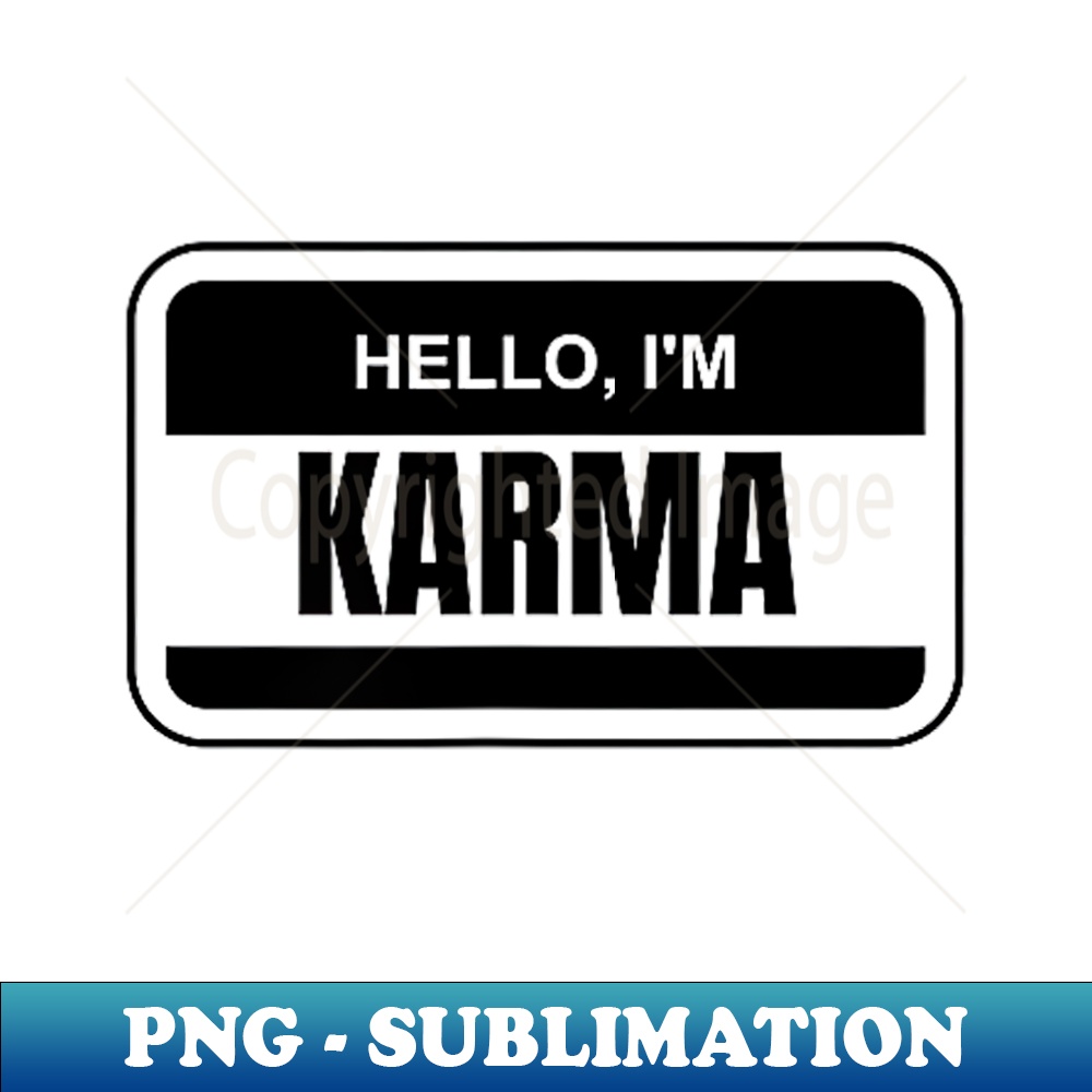 Hello My Name Is KARMA Cool Name Tag Halloween Custome - Ins | Inspire ...