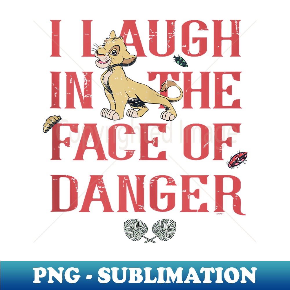 Disney The Lion King Simba I Laugh in the Face of Danger - S | Inspire ...